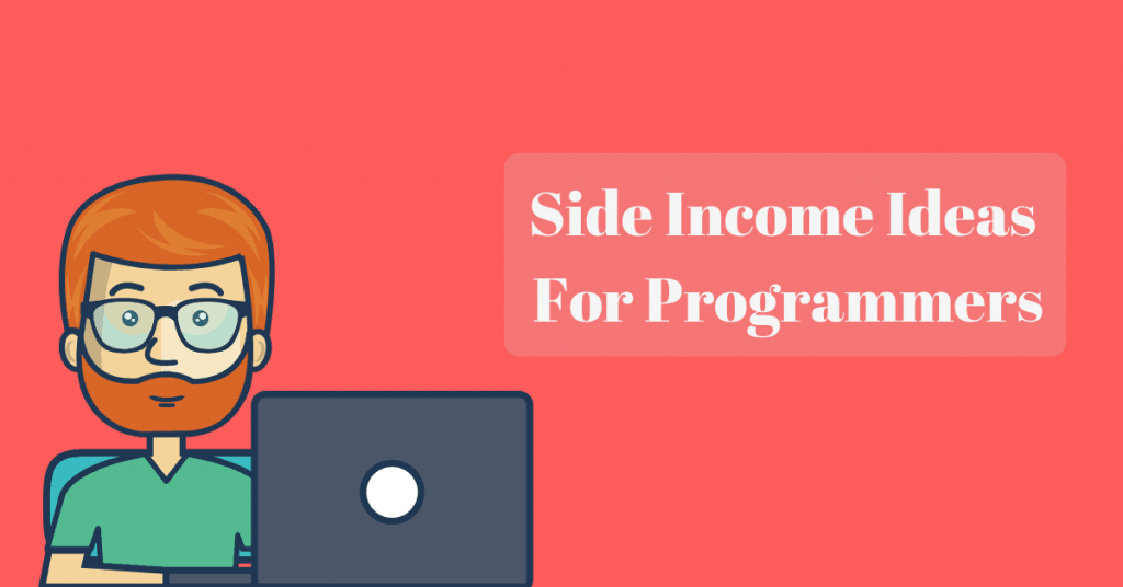 8 Side Income Ideas For Programmers (That Actually Work) - Afternerd