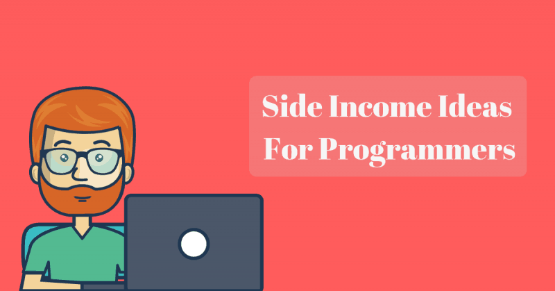 8 Side Income Ideas For Programmers (That Actually Work) - Afternerd