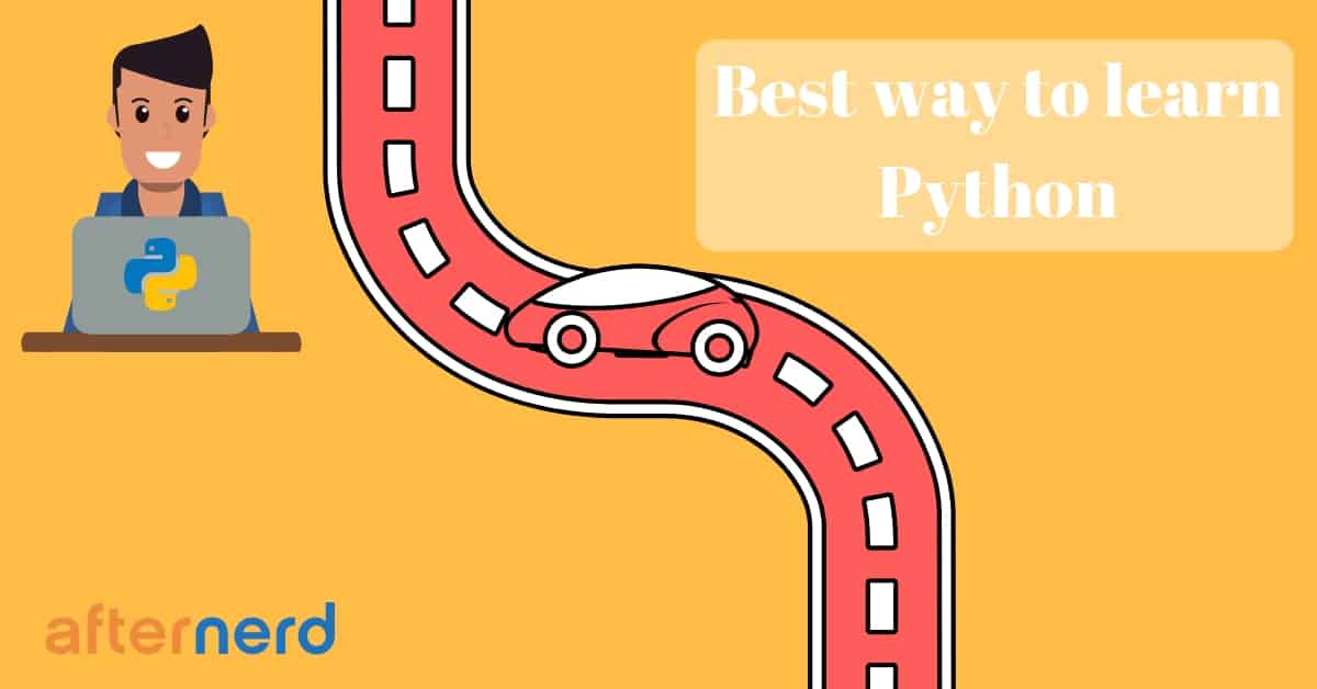 Best Way To Learn Python Step by Step Guide Afternerd